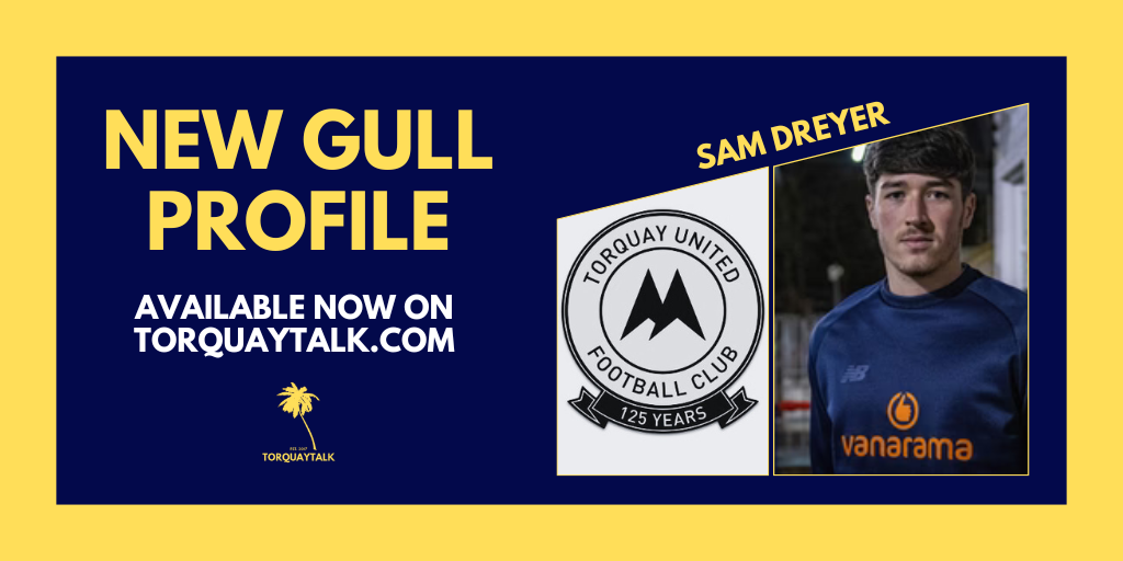 NEW GULL PROFILE – SAM DREYER BY BEN WADE – TORQUAYTALK