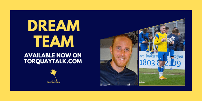 MY TUFC DREAM TEAM – by Harry Salvidge – TORQUAYTALK