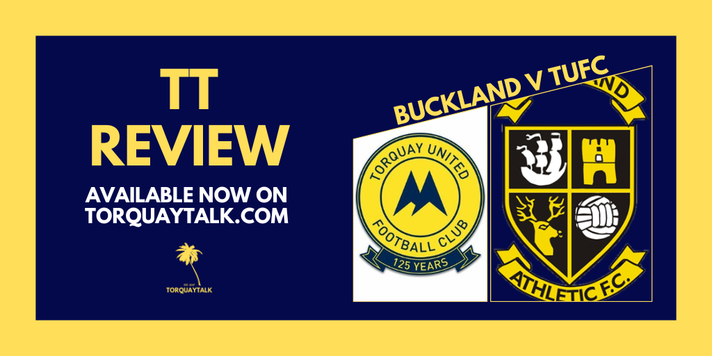TT MATCH VERDICT BLOG – Buckland (a) by Ben Wade – TORQUAYTALK