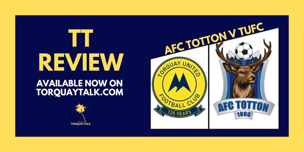 TT MATCH VERDICT – AFC Totton 1-0 Torquay United by Tom Beddows ...